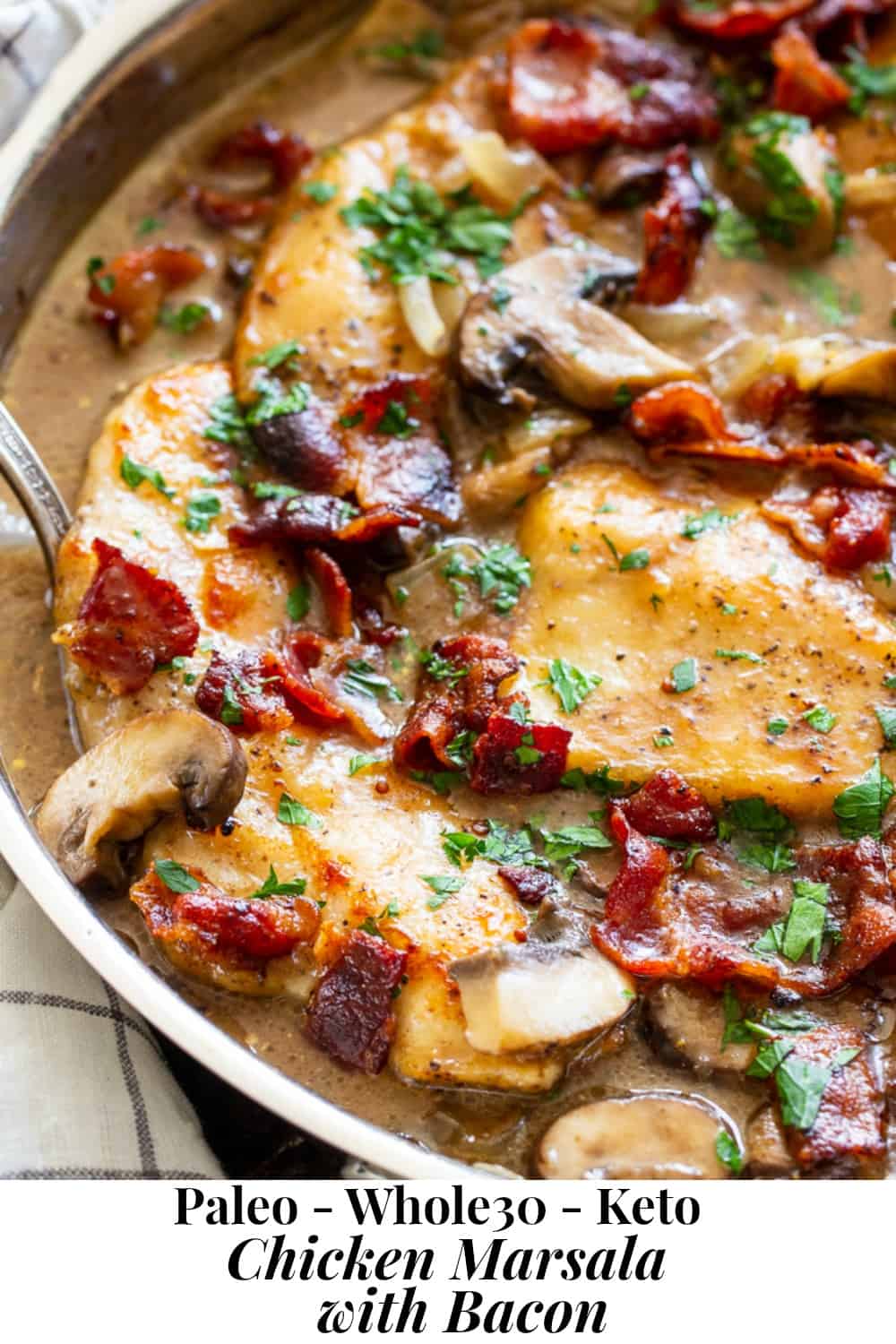 Chicken Marsala with Bacon {Paleo, Whole30, Keto}