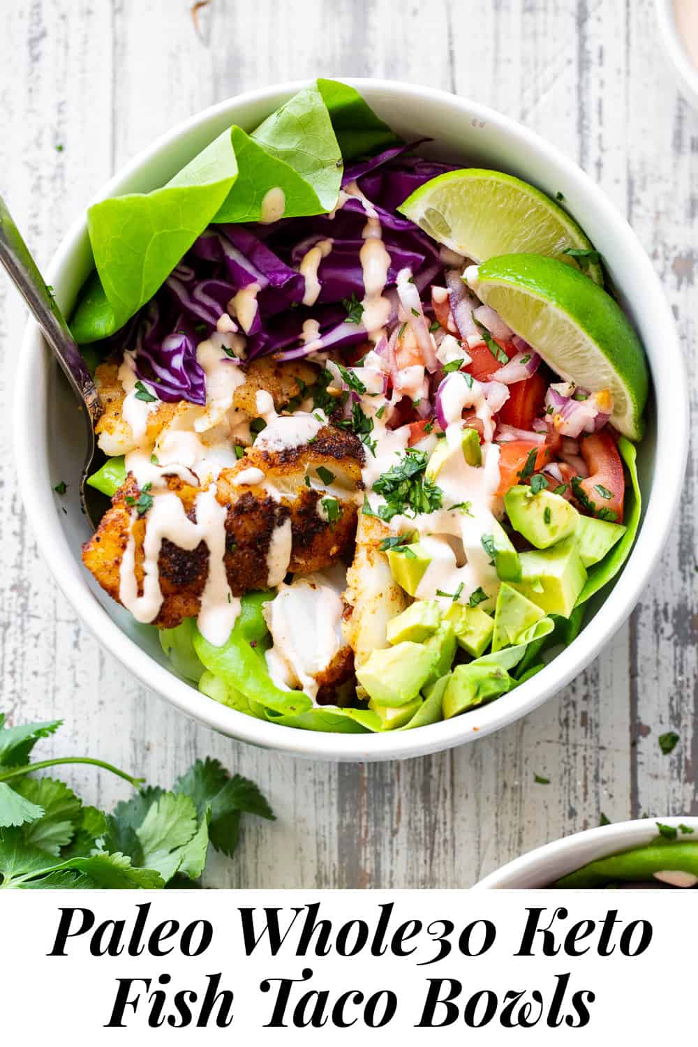 Easy Fish Taco Bowls {Paleo, Whole30, Keto} The Paleo Running Momma