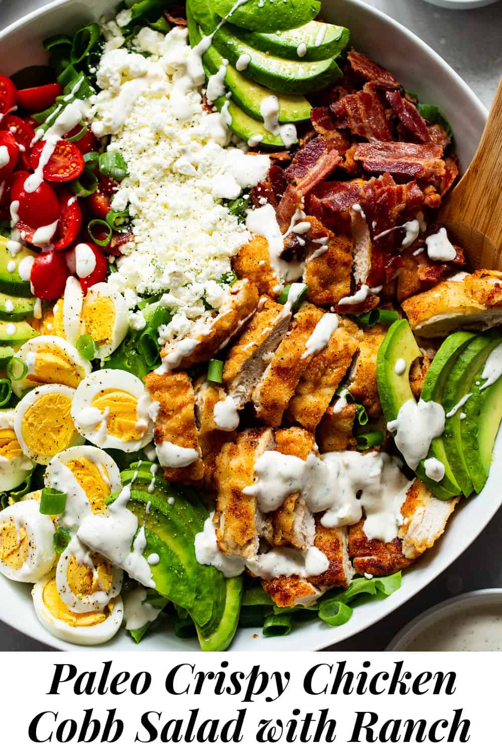 Crispy Chicken Cobb Salad with Garlic Ranch {Paleo, Whole30 Option}